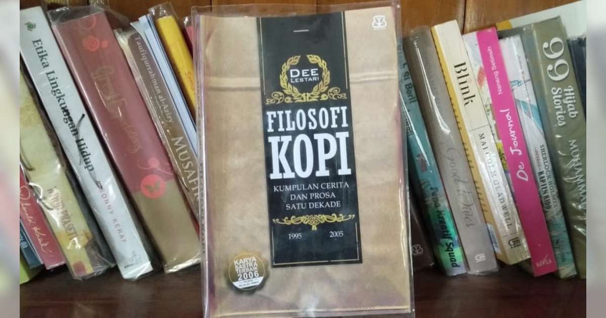 Resensi Buku: Filosofi Kopi, Kumpulan Cerita dan Prosa Satu Dekade ...