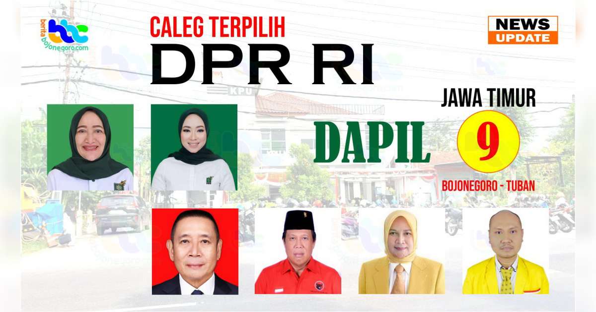 Berikut ini Caleg yang Diperkirakan Lolos Jadi Anggota DPR RI Dapil Jawa Timur 9 ...